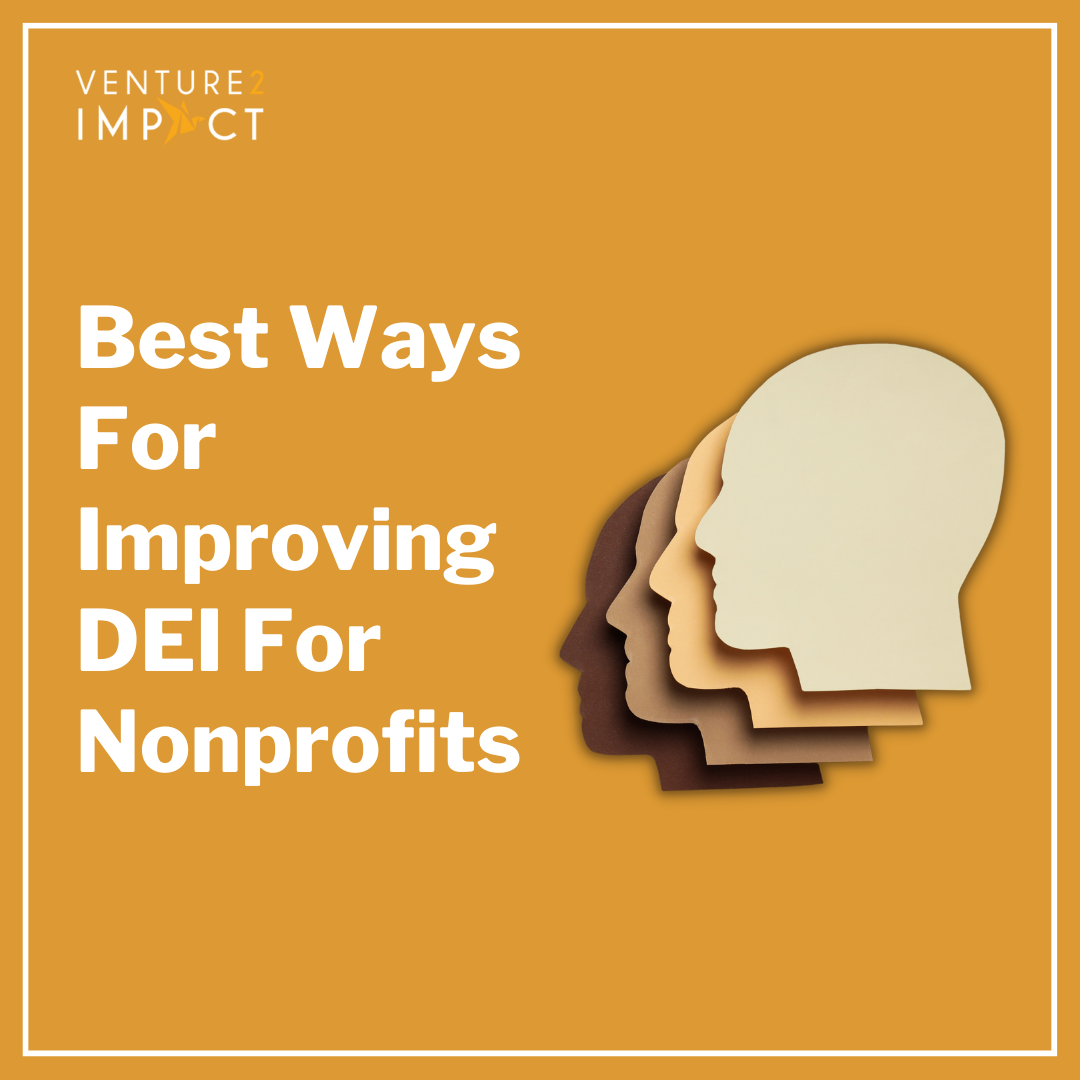 Best Ways For Improving DEI For Nonprofits.